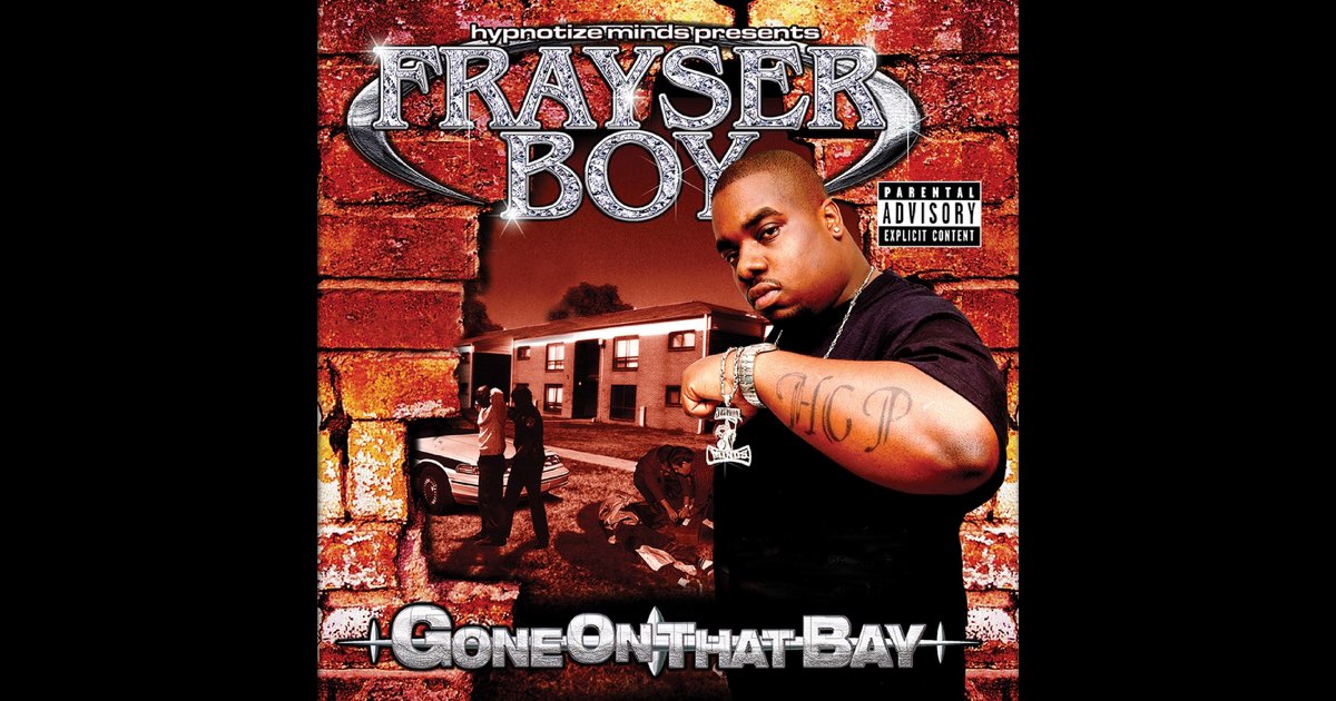 ‎Gone On That Bay - Album by Frayser Boy - Apple Music