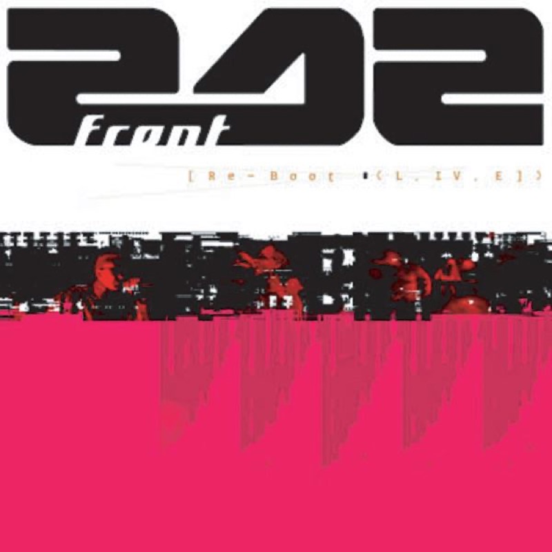 First In First Out - Front 242: Song Lyrics, Music Videos & Concerts