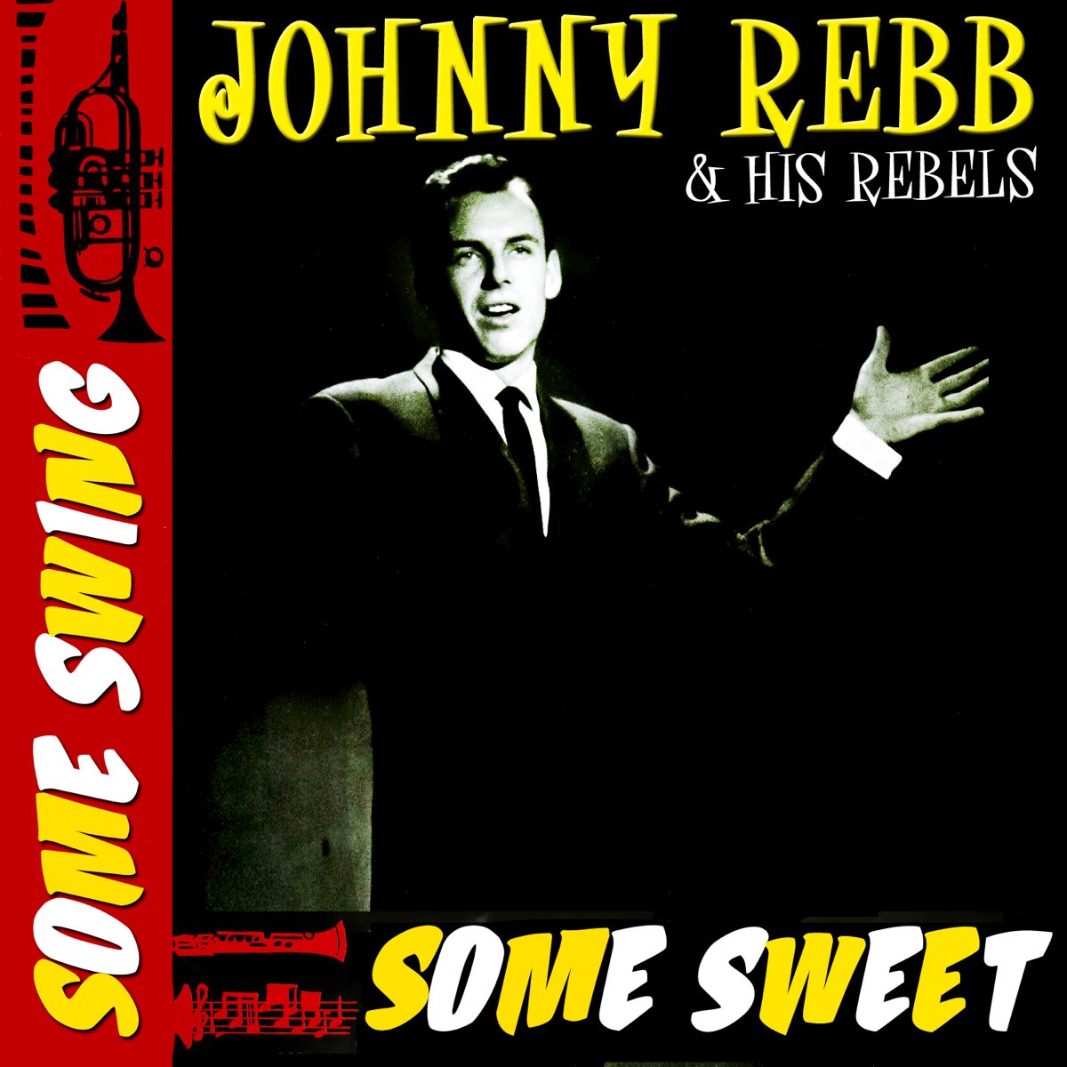 ‎Альбом «Some Swing, Some Sweet» — Johnny Rebb & His Rebels — Apple Music