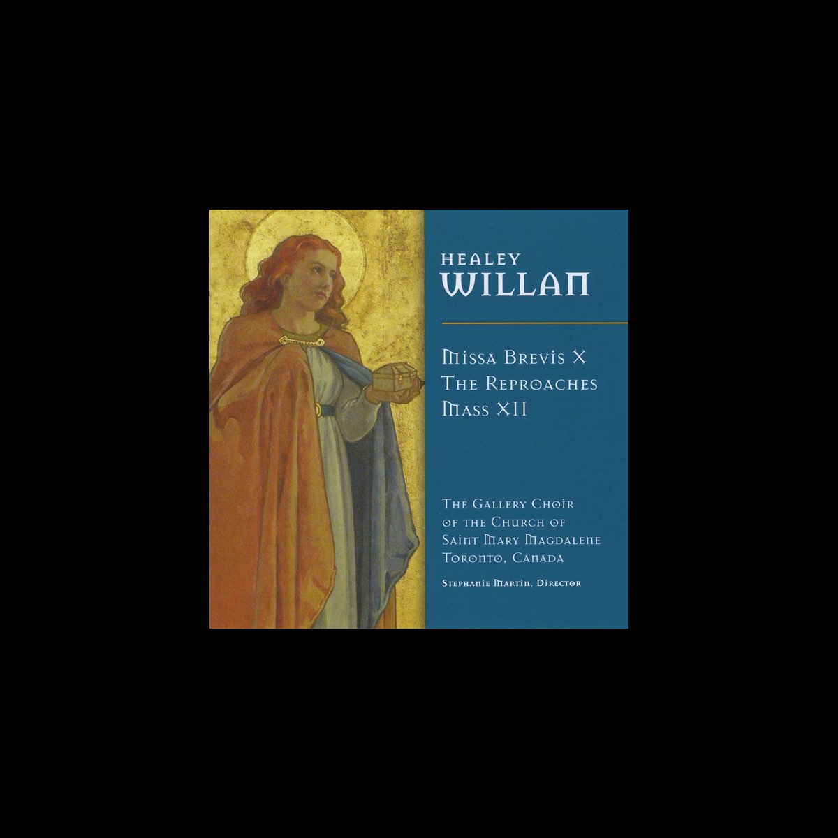 ‎Healey Willan: Missa Brevis X; the Reproaches; Mass XII - Album by The ...