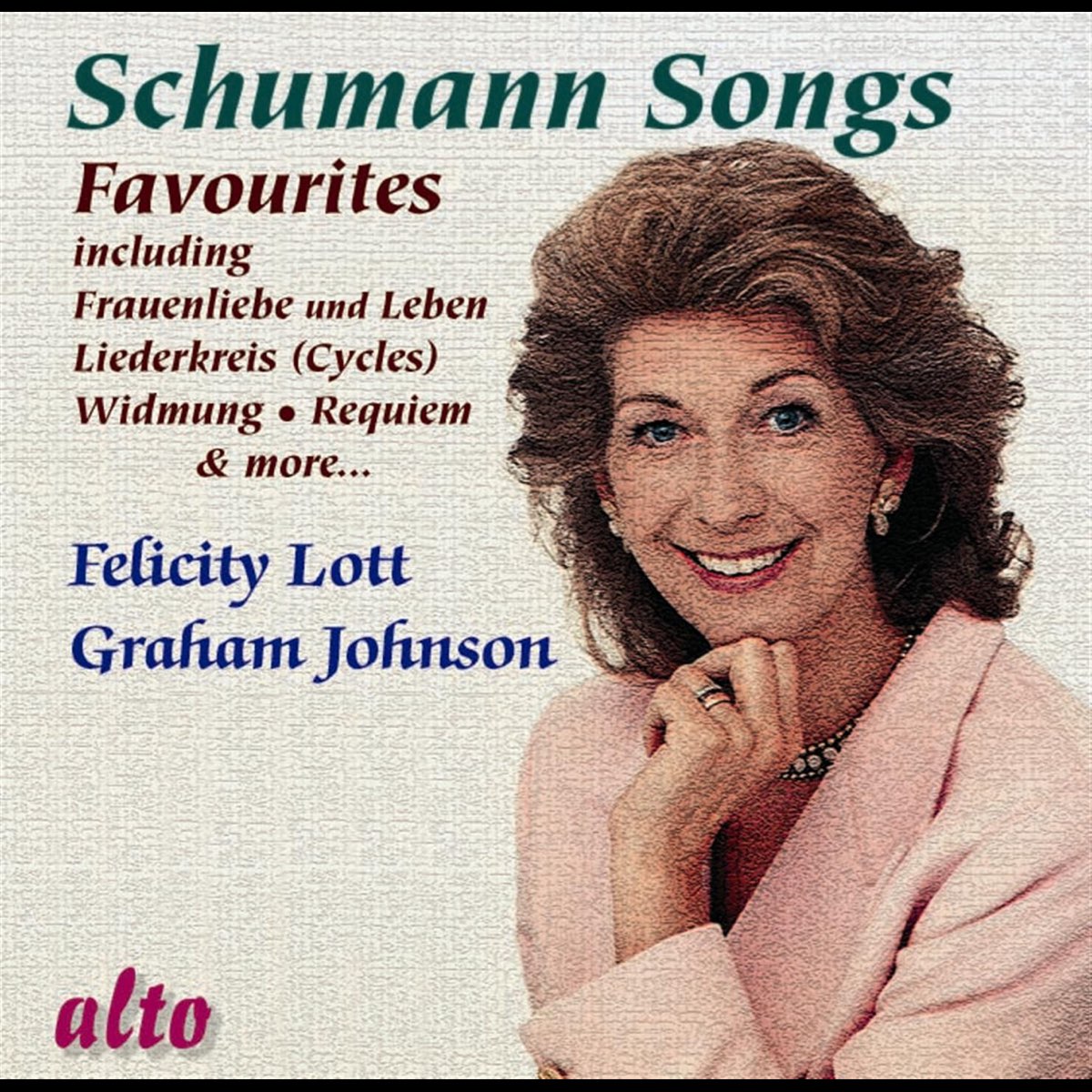 ‎Schumann Favourite Songs - Album by Dame Felicity Lott & Graham ...