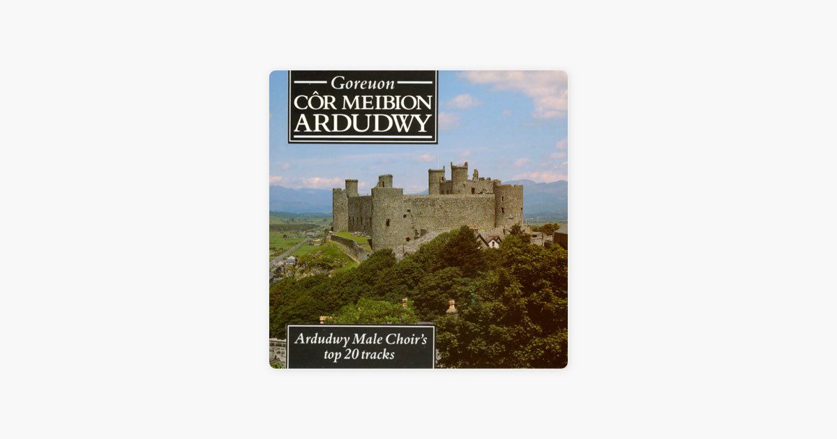 Goreuon Côr Meibion Ardudwy” álbum de Côr Meibion Ardudwy en Apple Music