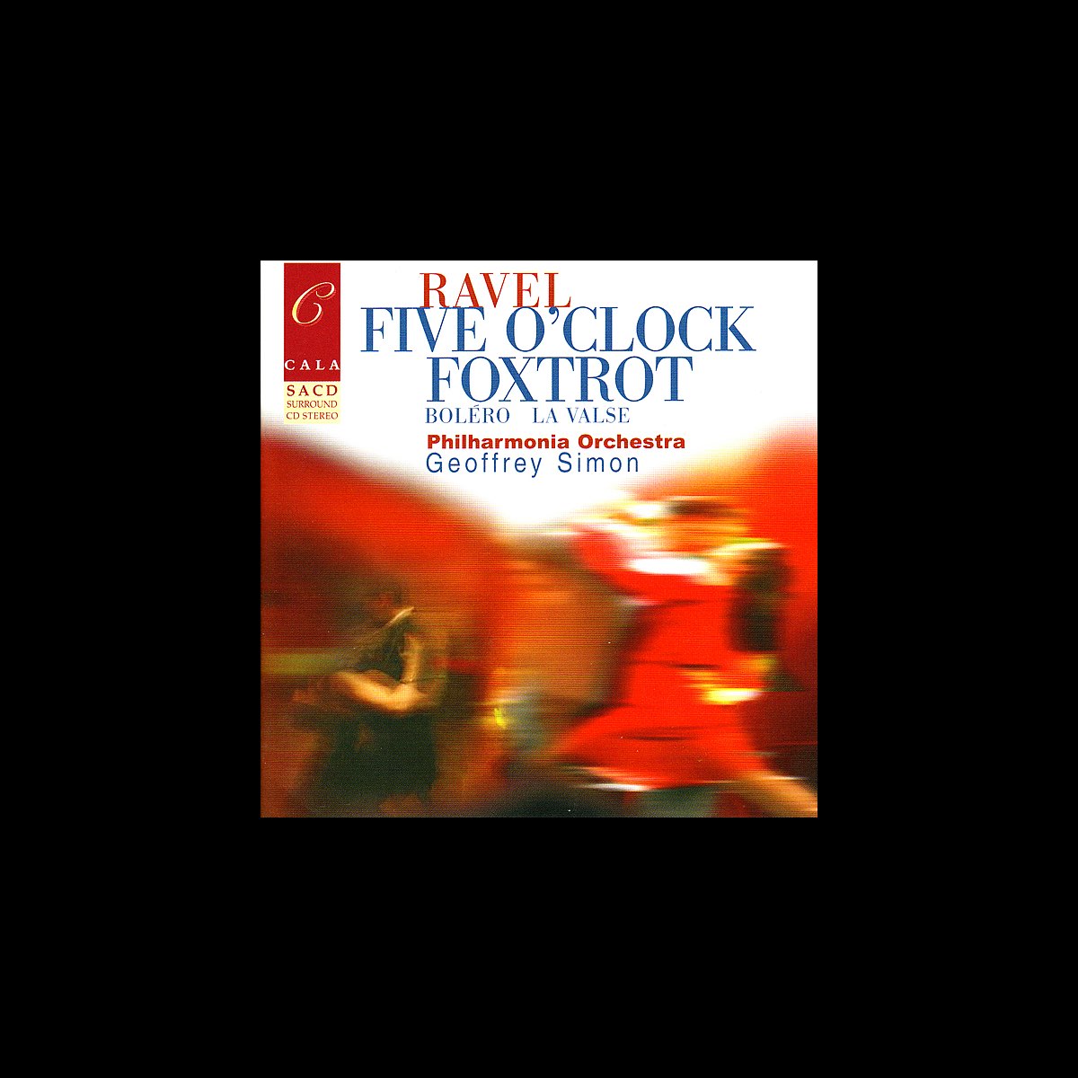 ‎Ravel: Five O'Clock Foxtrot, Boléro, Pavane for a Dead Princess & La ...