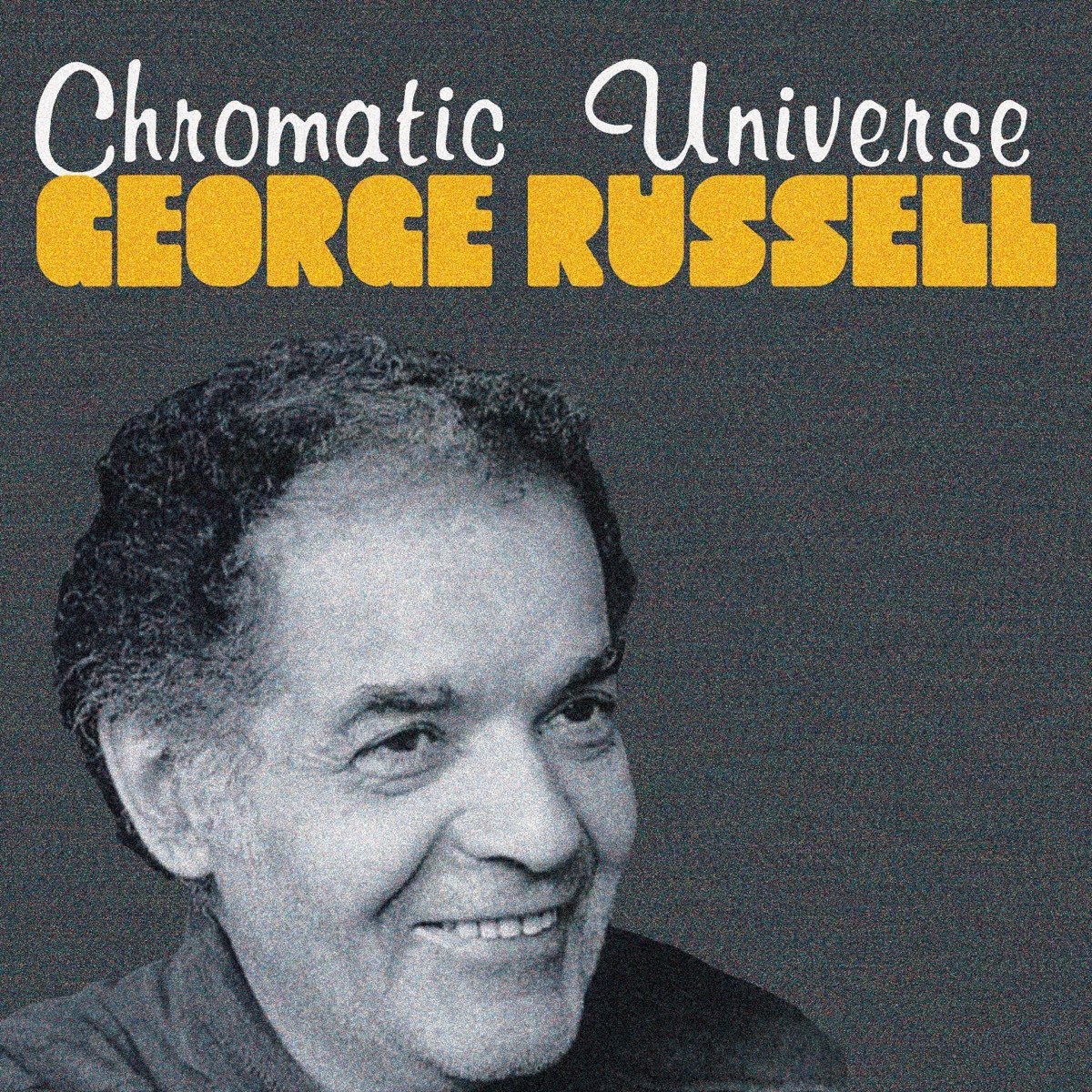‎Chromatic Universe - Album by George Russell - Apple Music