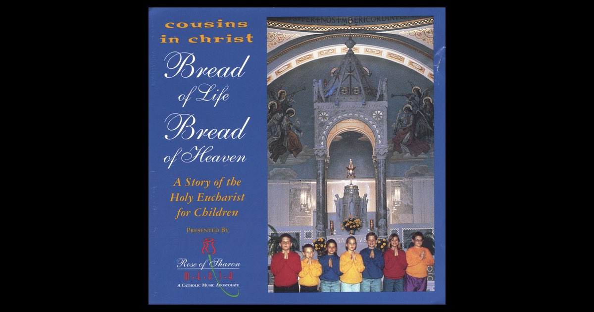 ‎Bread of Life Bread of Heaven - Album by Cousins in Christ - Apple Music