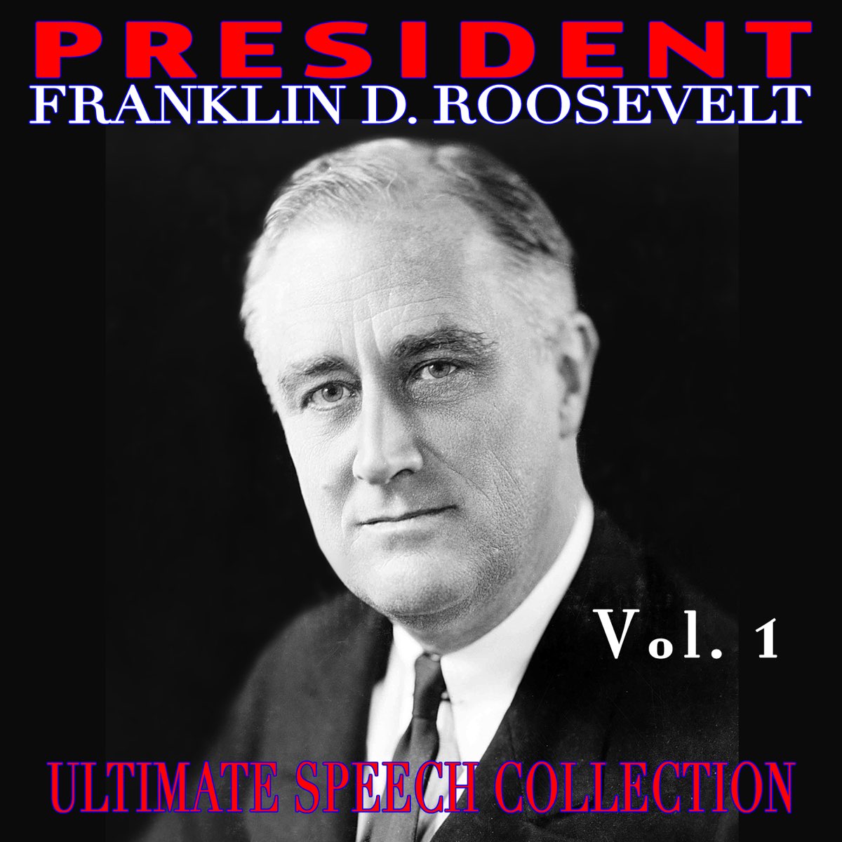 ‎Ultimate Speech Collection, Vol. 1 de Franklin D. Roosevelt en Apple Music