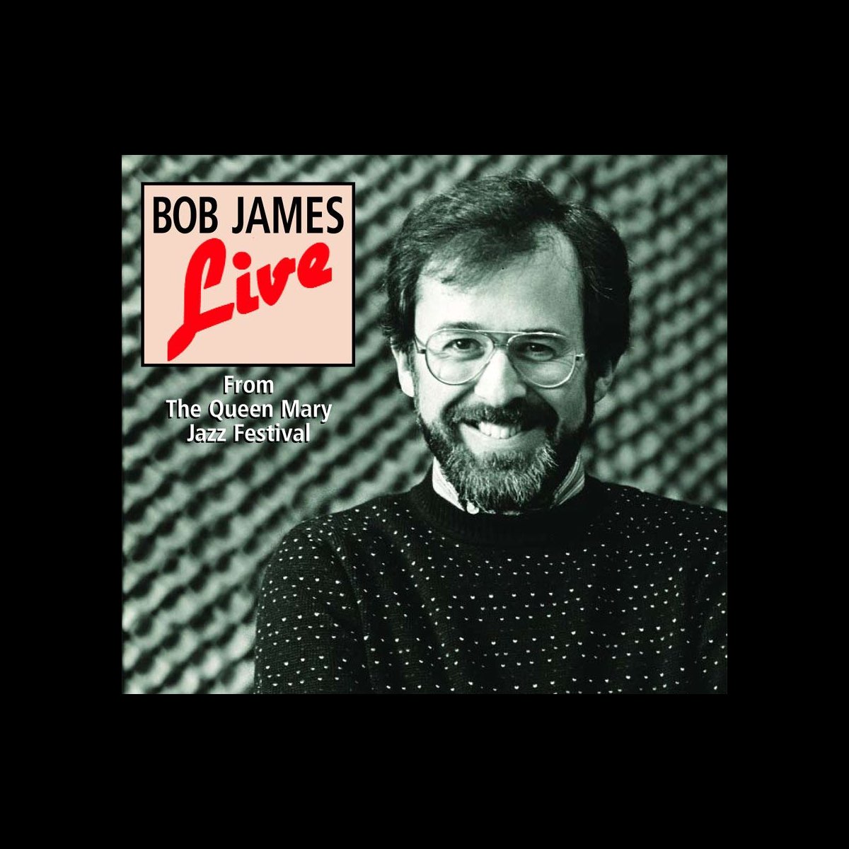 ‎Bob James Live! - ボブ・ジェイムスのアルバム - Apple Music