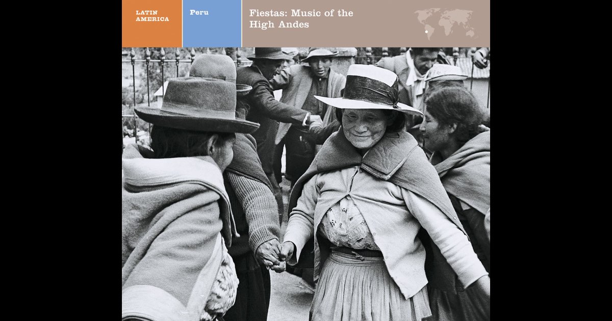 ‎Latin America: Peru - Fiestas: Music of the High Andes - Album by ...
