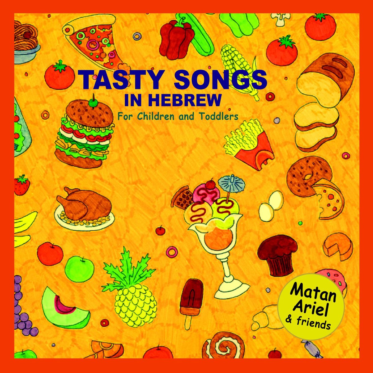 ‎Tasty Songs - Songs In Hebrew for Children & Toddlers - Album by Matan ...