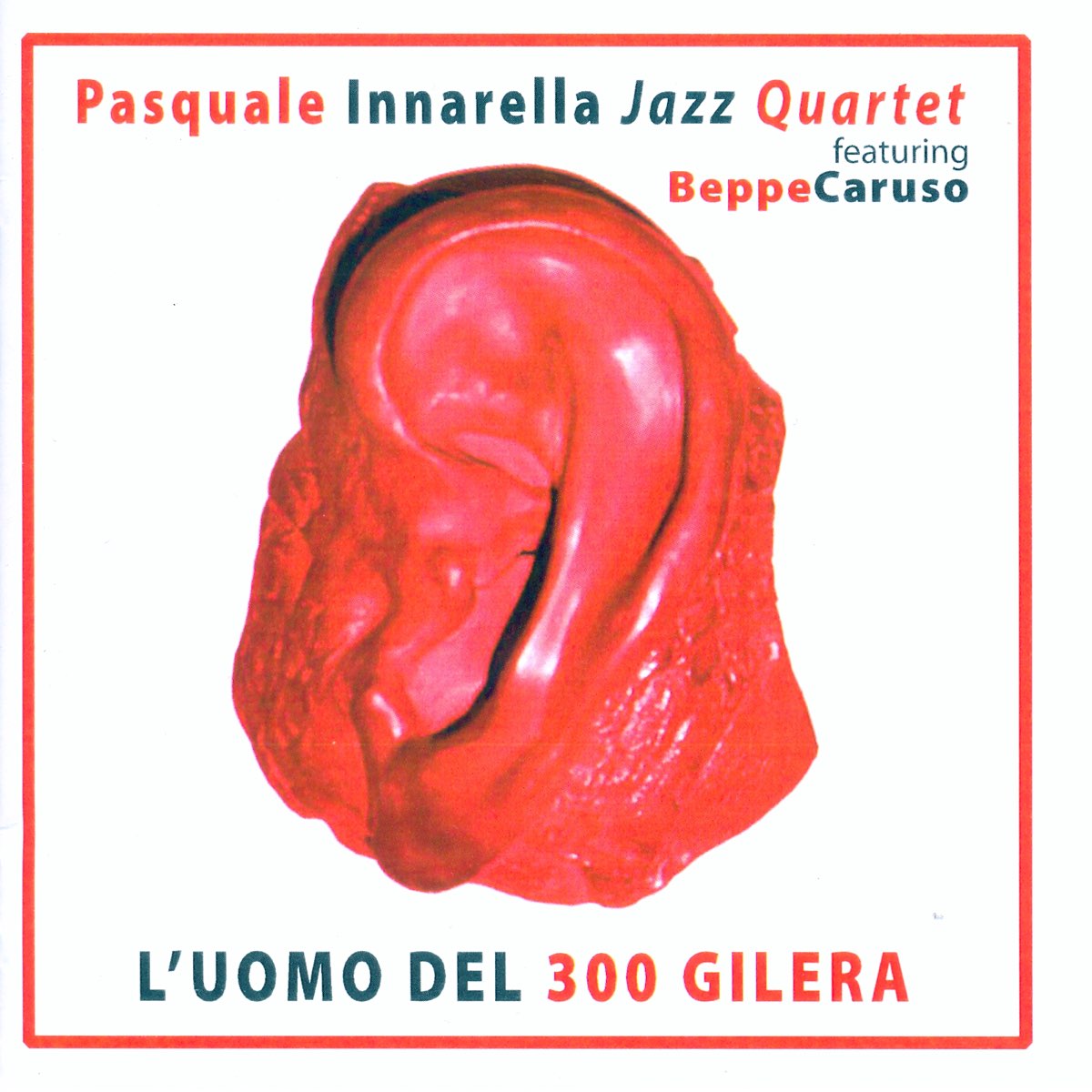 L'uomo del 300 Gilera” álbum de Pasquale Innarella Jazz Quartet (feat ...