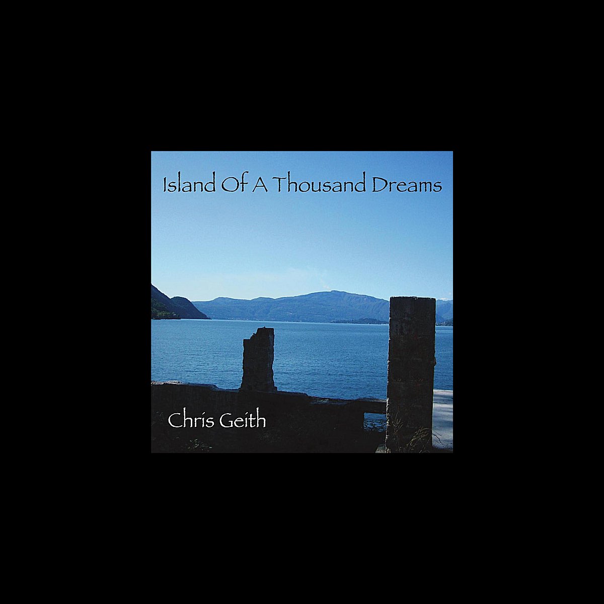 ‎Island of A Thousand Dreams - Album by Chris Geith - Apple Music