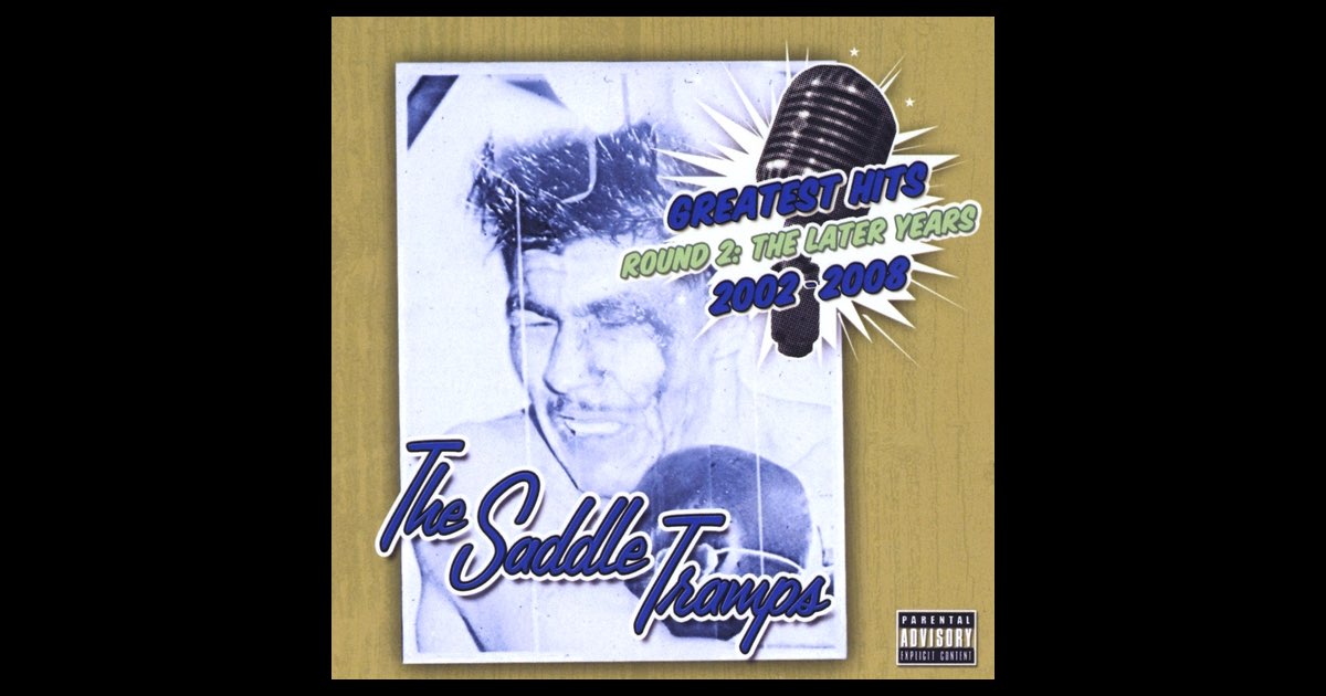 ‎Greatest Hits: Round 2 the Later Years – Album par The Saddle Tramps ...