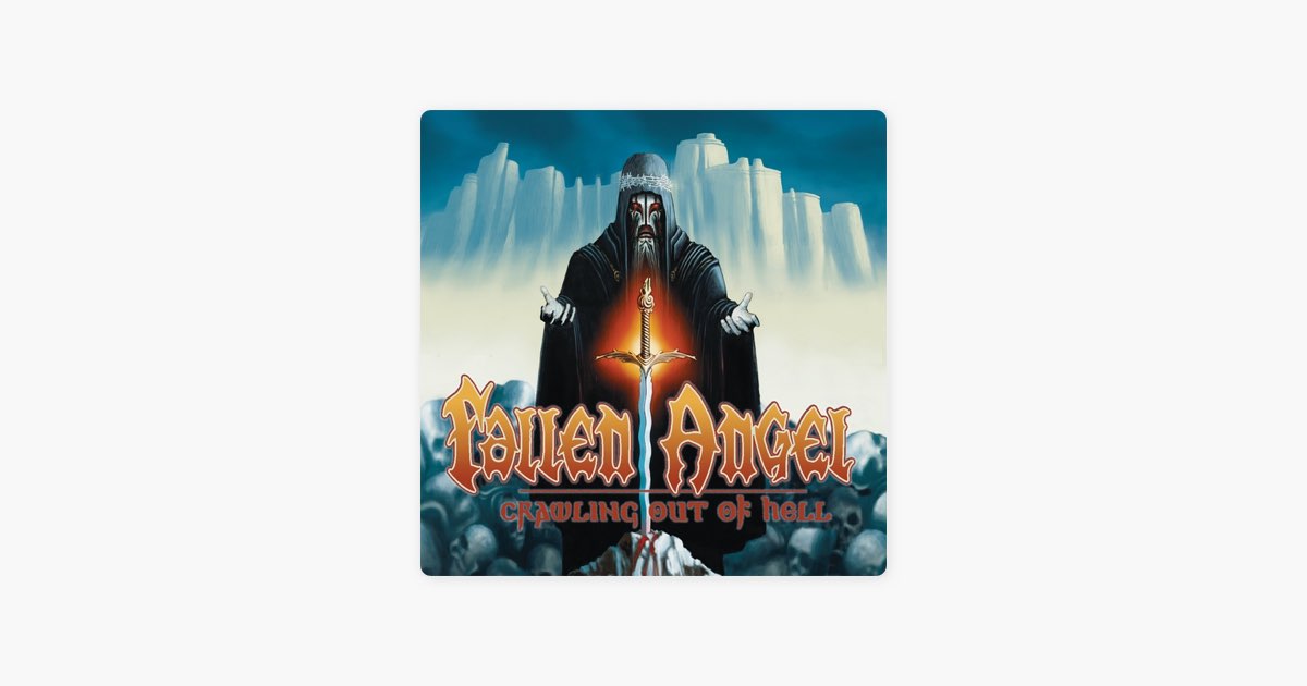 ‎Crawling out of Hell - Album by Fallen Angel - Apple Music