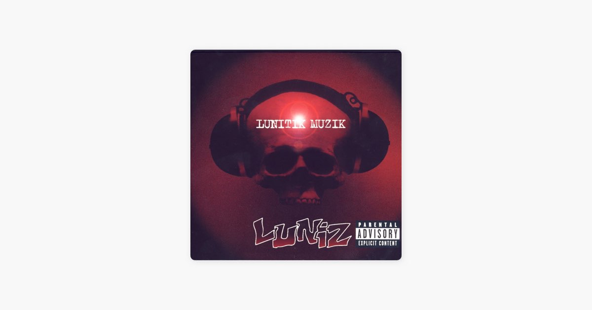 ‎Lunitik Muzik - Album by Luniz - Apple Music