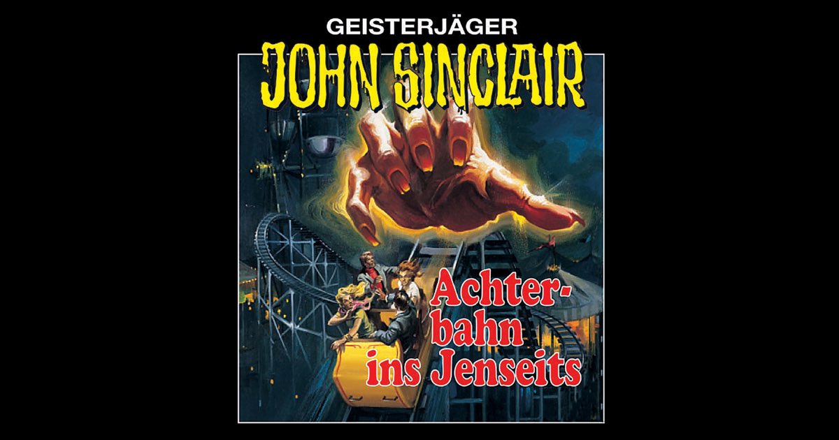 ‎John Sinclair, Folge 3: Achterbahn ins Jenseits – Album von John Sinclair – Apple Music