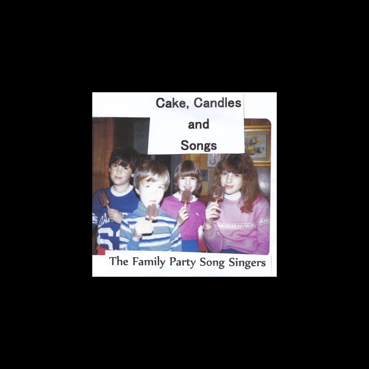‎Cake, Candles and Songs - Album by The Family Party Song Singers ...