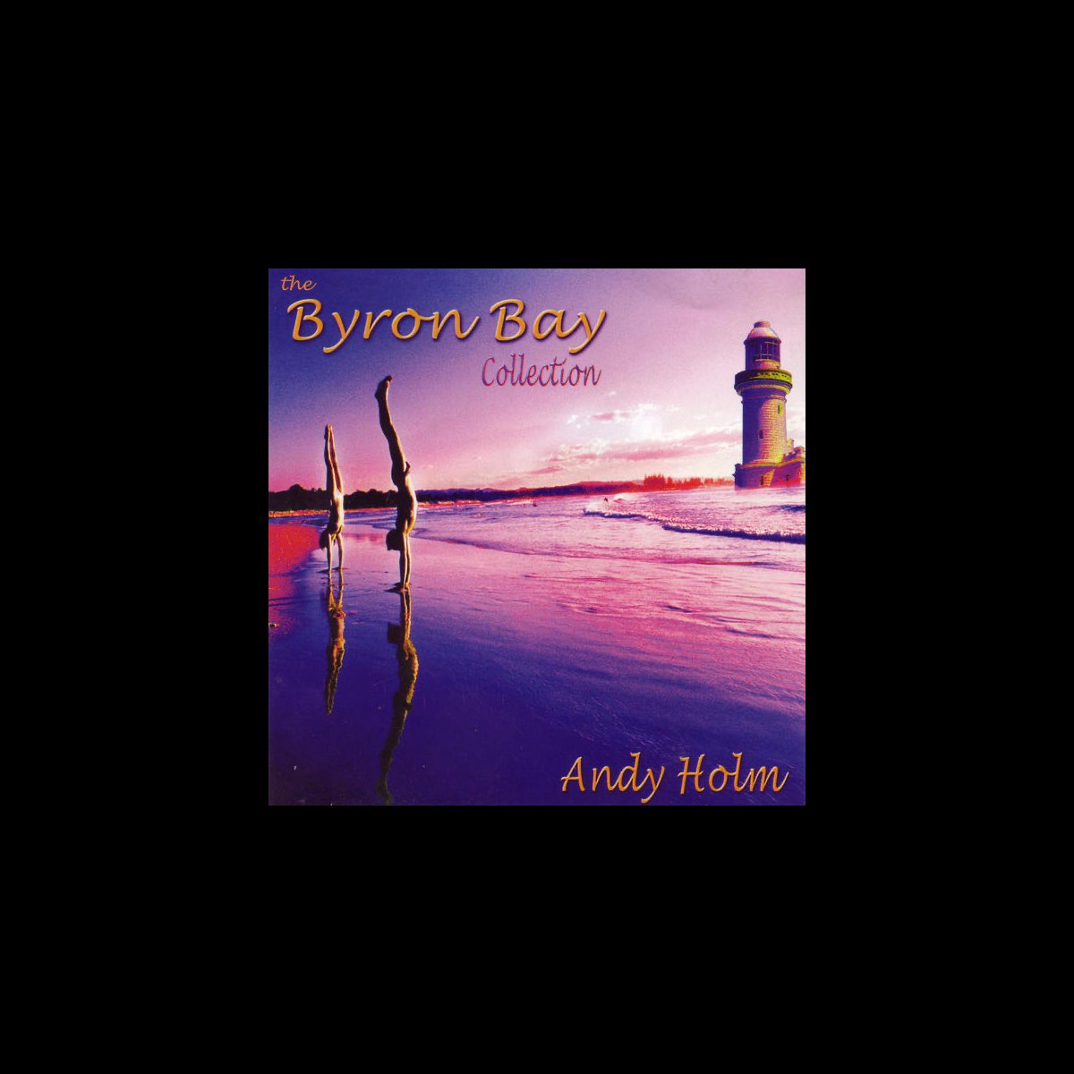 ‎The Byron Bay Collection – Album von Andy Holm – Apple Music