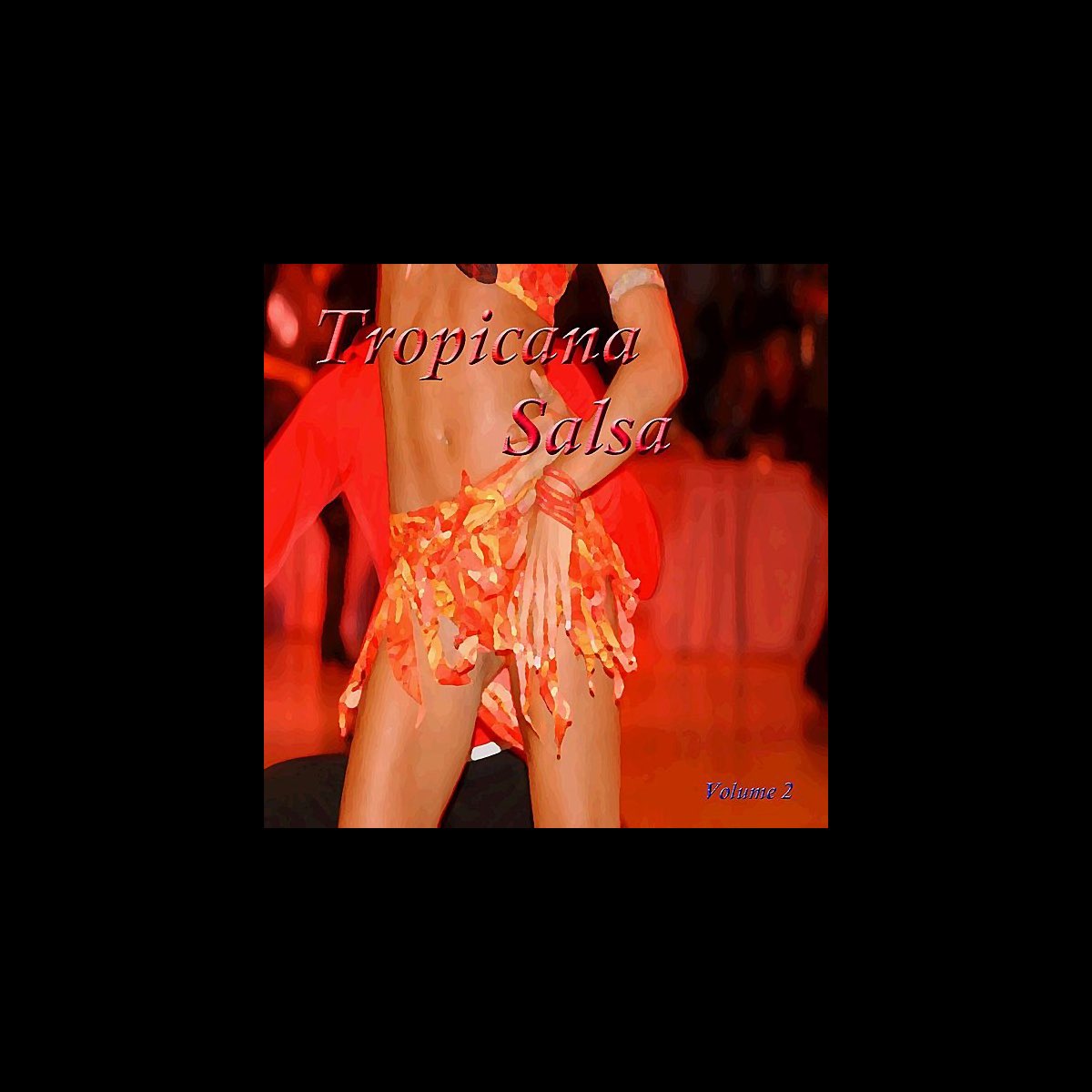 Tropicana Salsa Vol. 2 de Varios Artistas en Apple Music Tropicana Salsa Vol. 2 de Varios Artistas en Apple Music