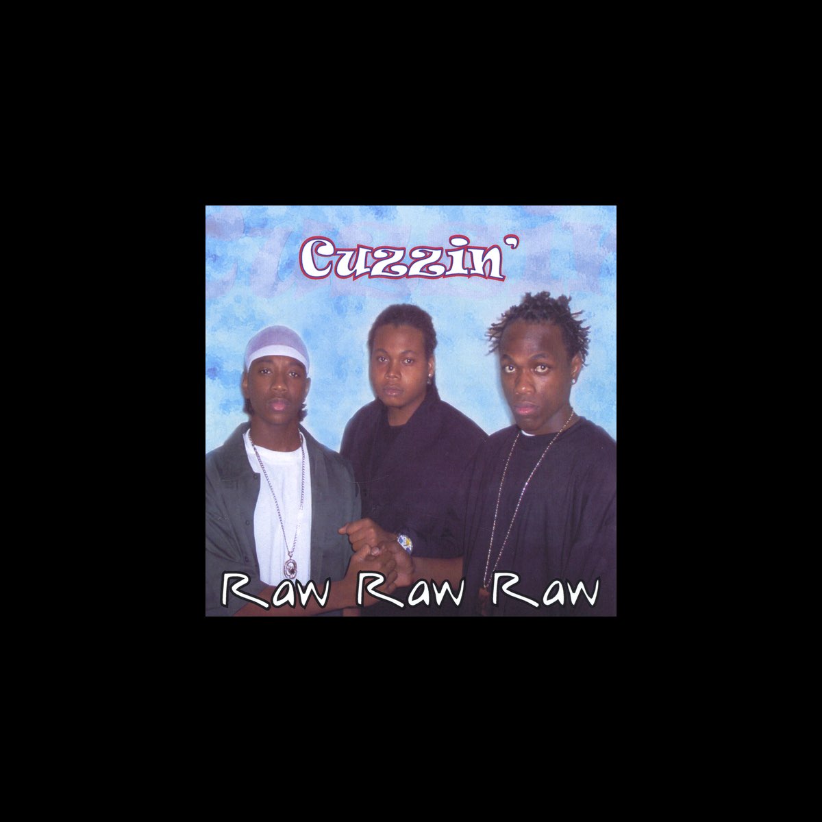 ‎Cuzzin'(Raw Raw Raw ) - Album by Cuzzin' - Apple Music