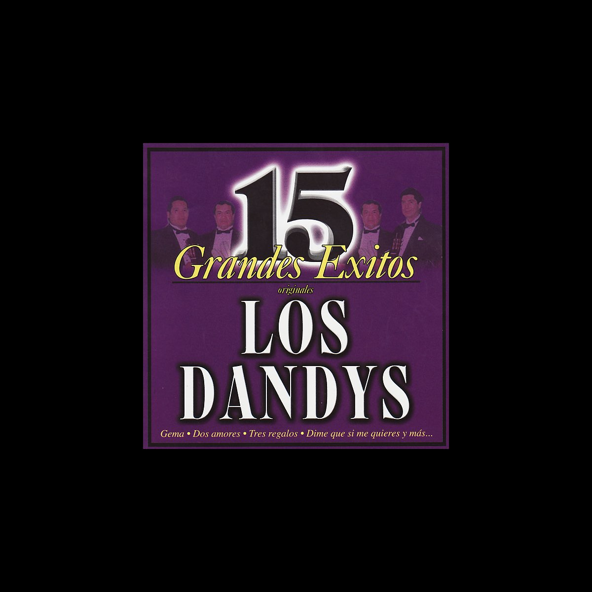 Los Dandy's: 15 Grandes Éxitos” álbum de Los Dandy's en Apple Music