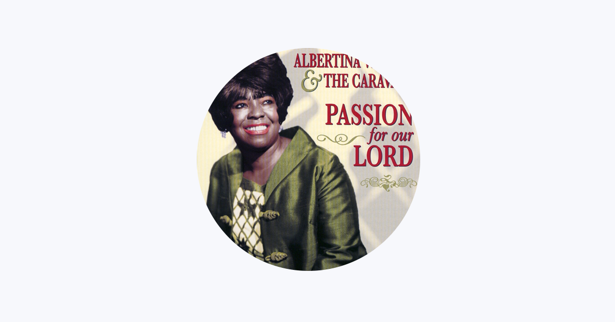 ‎Albertina Walker & The Caravans - Apple Music