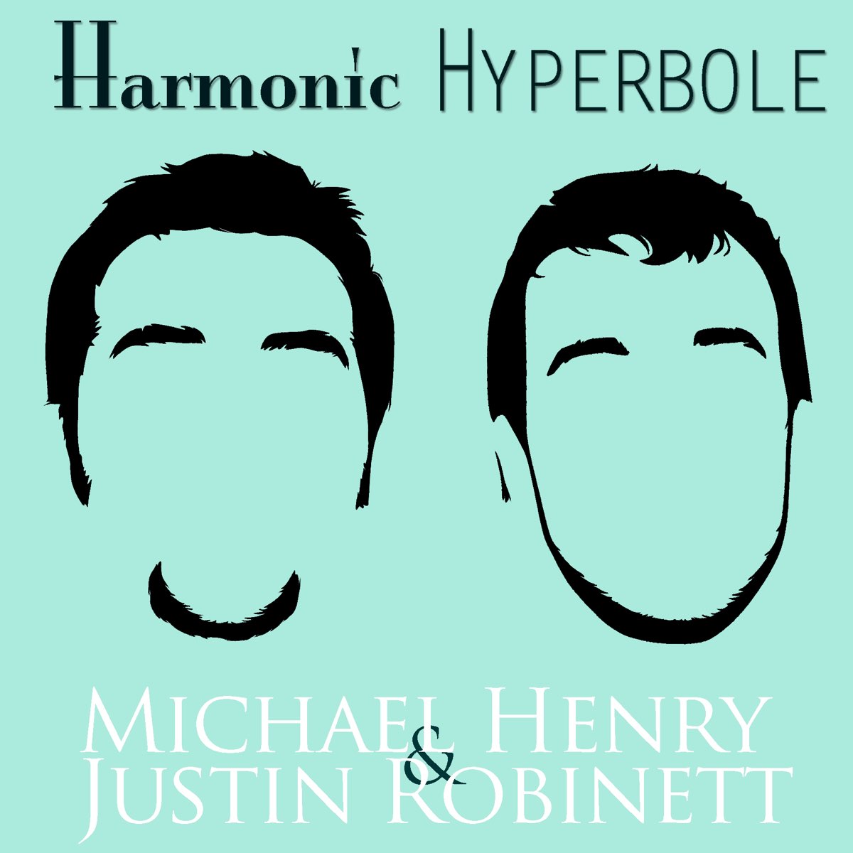 ‎Harmonic Hyperbole - Album by Michael Henry & Justin Robinett - Apple ...