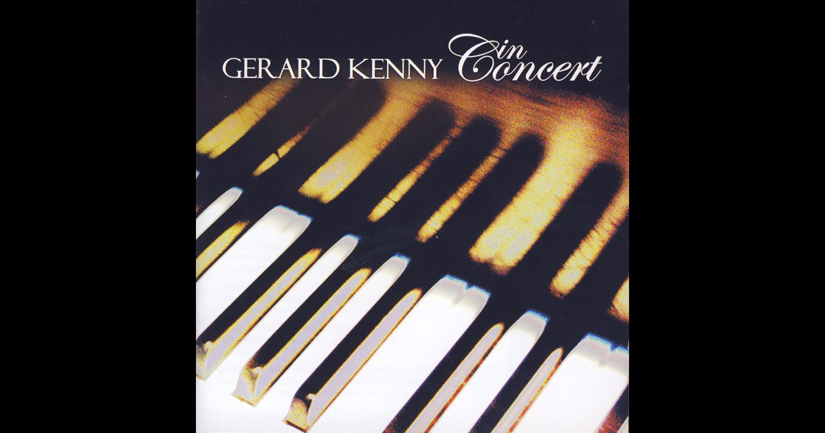 ‎Gerard Kenny In Concert - Album by Gerard Kenny - Apple Music