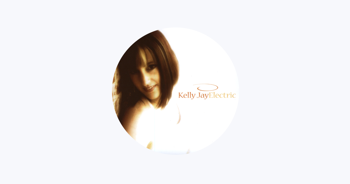 ‎Kelly Jay - Apple Music