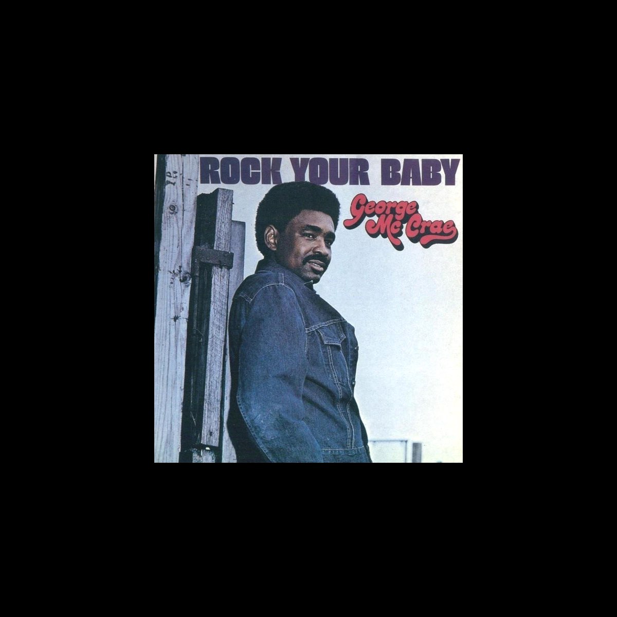 ‎Rock Your Baby - Album by George McCrae - Apple Music