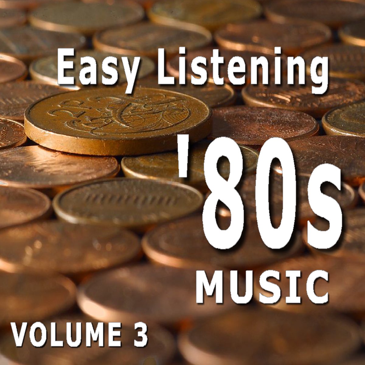 ‎Easy Listening '80s Music (Classic 80's, Volume 3) - Album by Easy ...
