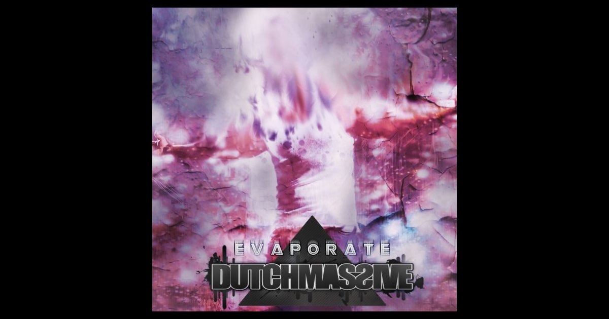 ‎Evaporate (Maxi-Single) - Album van Dutchmassive, PackFM, J. Rawls, C ...