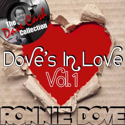Dove's In Love Vol. 1 - [The Dave Cash Collection] - album by Ronnie Dove