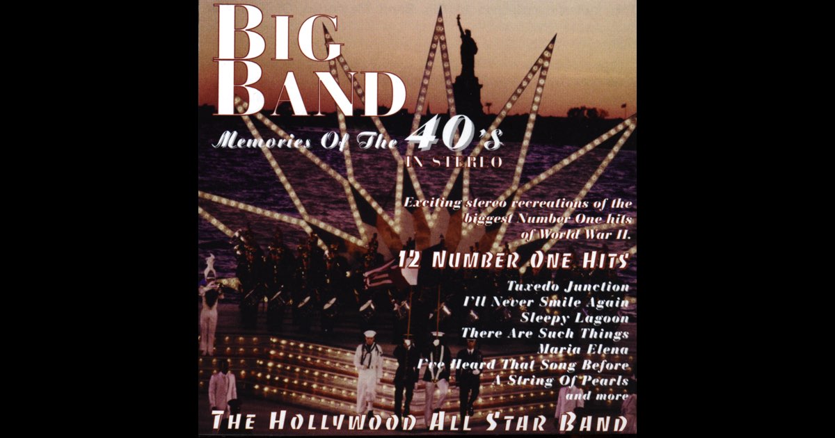 ‎Big Band Memories of the 40's - Album van The Hollywood All Star Band ...
