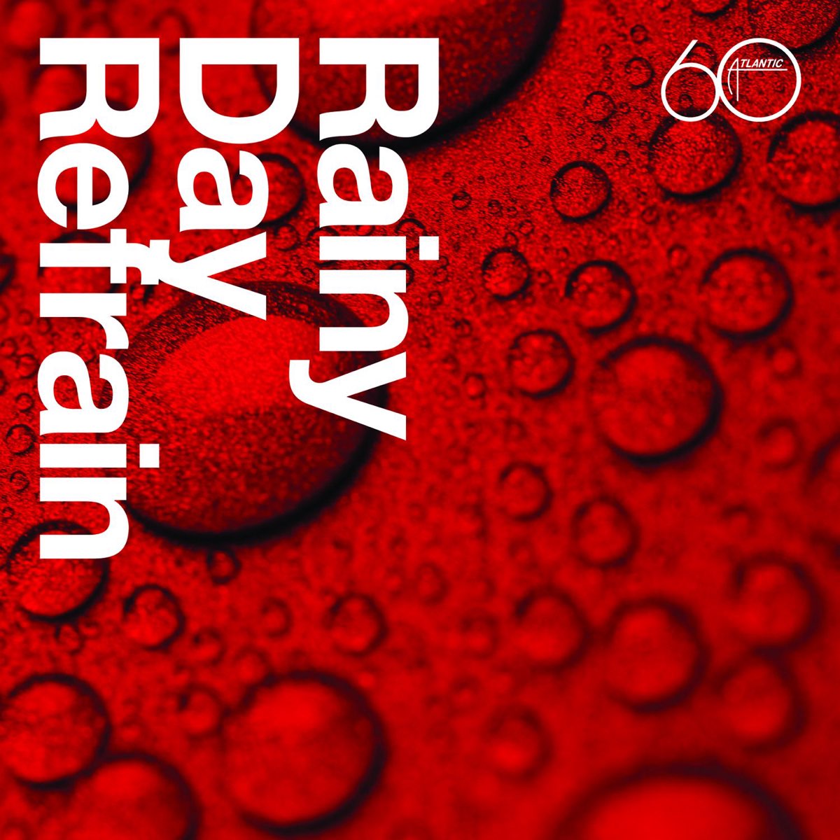 ‎Atlantic 60th: Rainy Day Refrain - Album by Various Artists - Apple Music