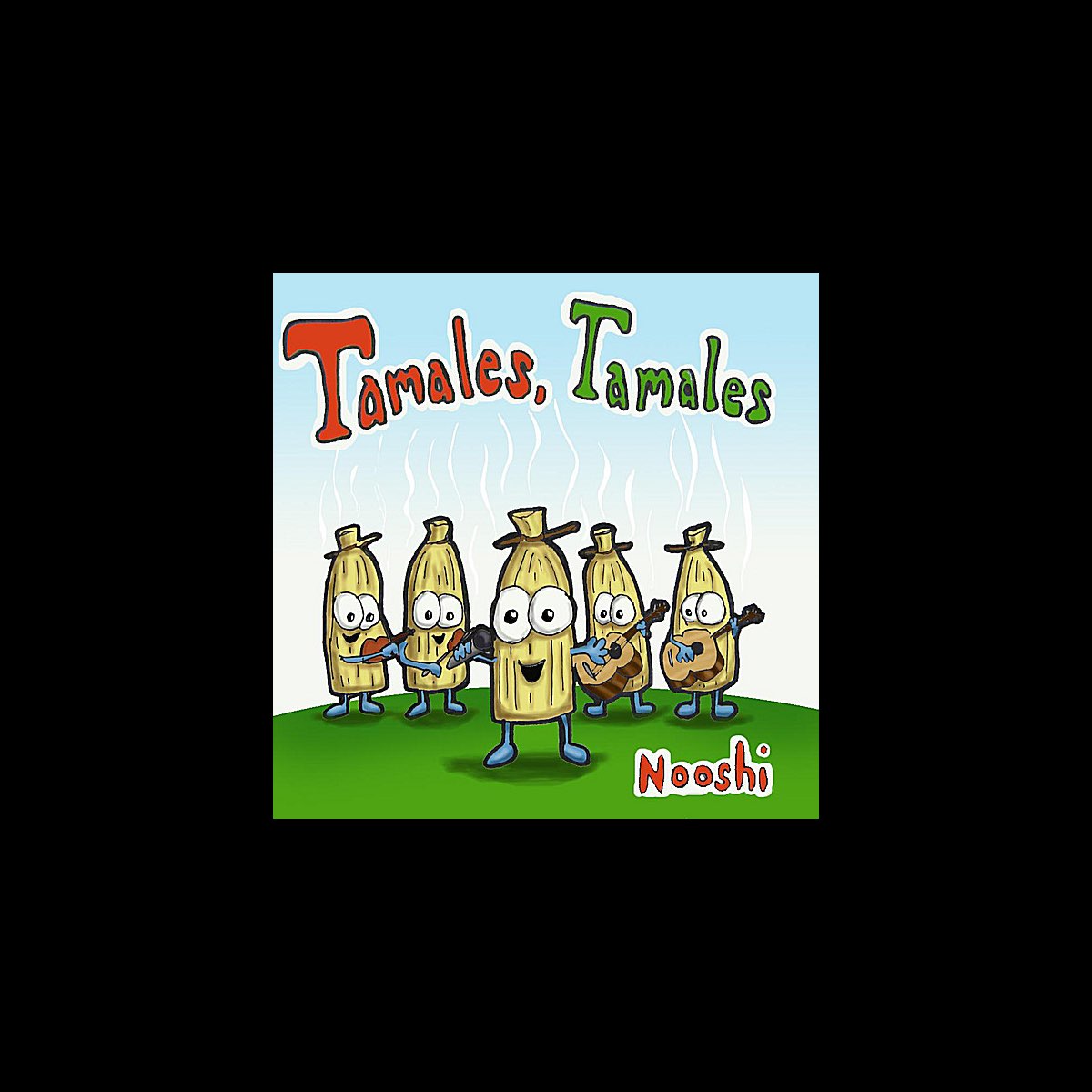 ‎Tamales, Tamales - Single - Album by Nooshi - Apple Music