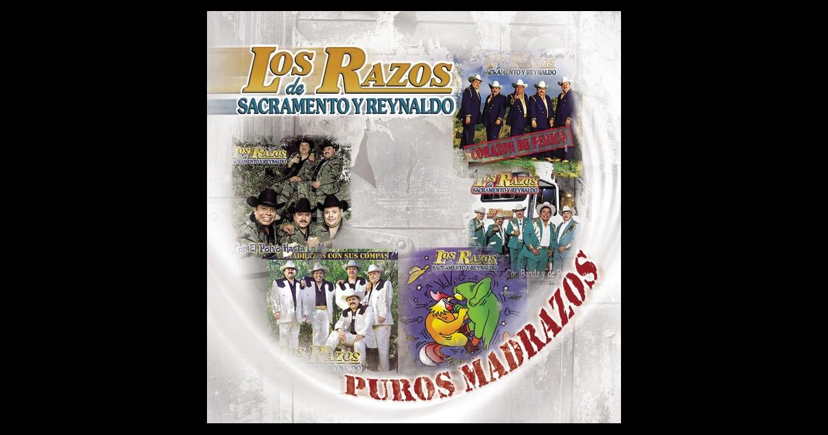 Los Razos de Sacramento y Reynaldo: Puros Madrazos” álbum de Los Razos ...