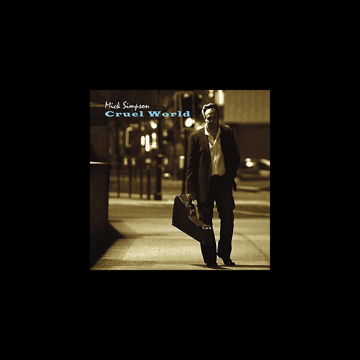 ‎Альбом «Cruel World» — Mick Simpson — Apple Music