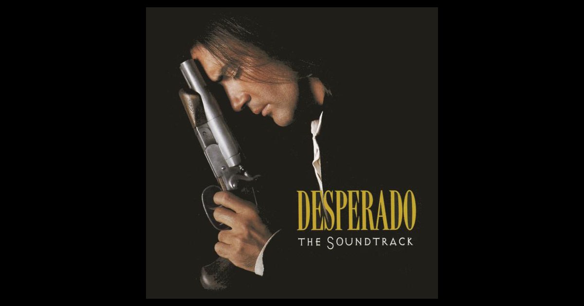 ‎Desperado (The Soundtrack) - Album by Various Artists - Apple Music