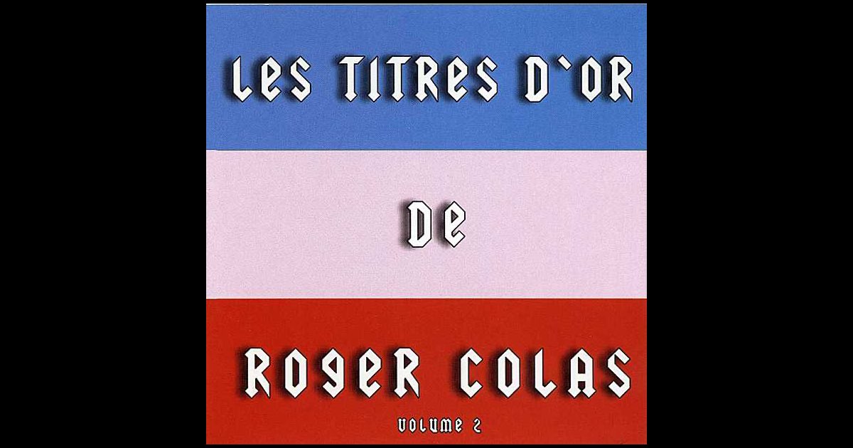‎Titres D'or De Roger Colas - Volume 2 - Album by Roger Colas - Apple Music