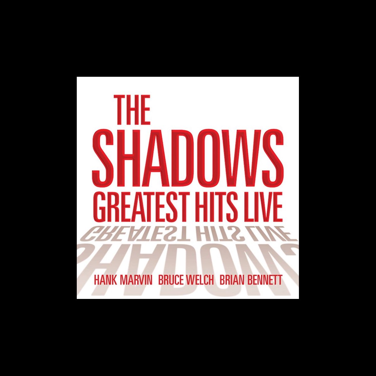 ‎The Shadows: Greatest Hits Live - Album by The Shadows - Apple Music