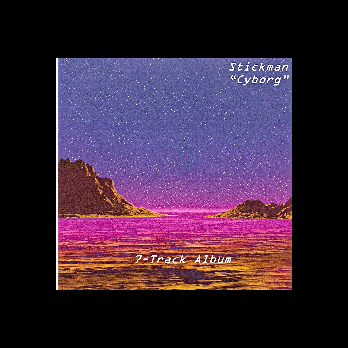 ‎Cyborg - Album by Stickman - Apple Music