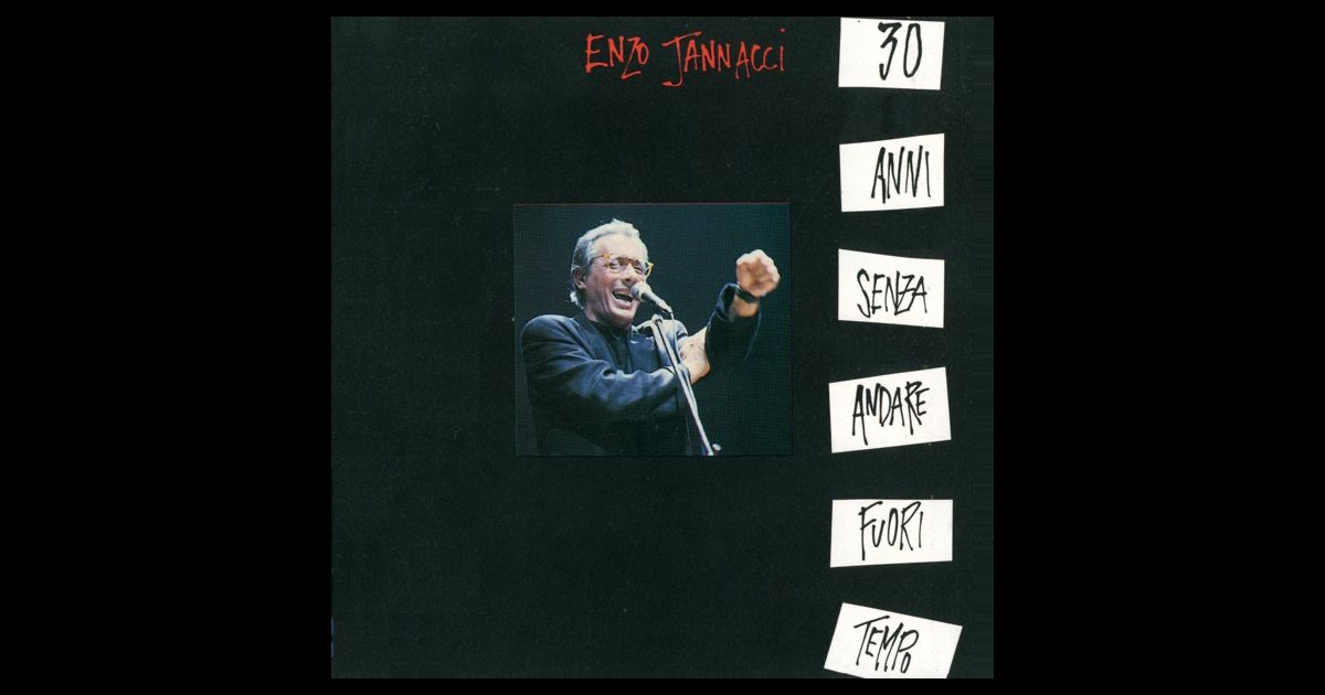 ‎30 Anni senza andare fuori tempo - Album by Enzo Jannacci - Apple Music