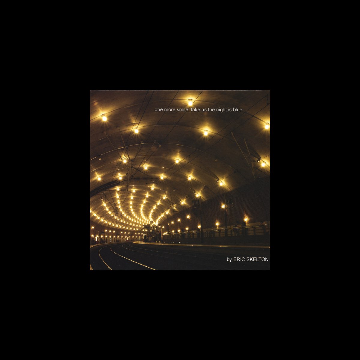 ‎One More Smile, Fake As the Night Is Blue - Album by Eric Skelton ...