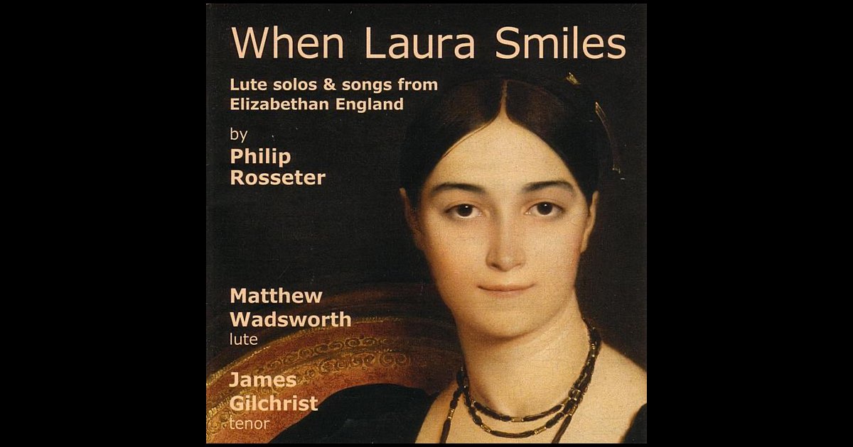 ‎Rosseter: When Laura Smiles - Lute Solos and Songs from Elizabethan ...