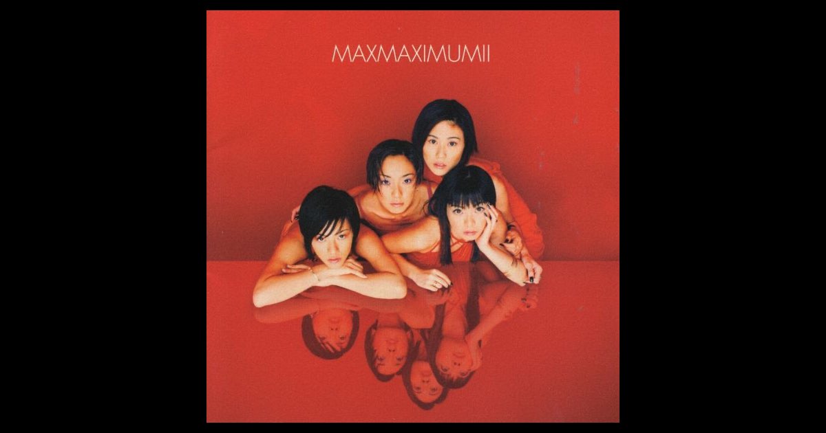 ‎MAXIMUM II - MAXのアルバム - Apple Music