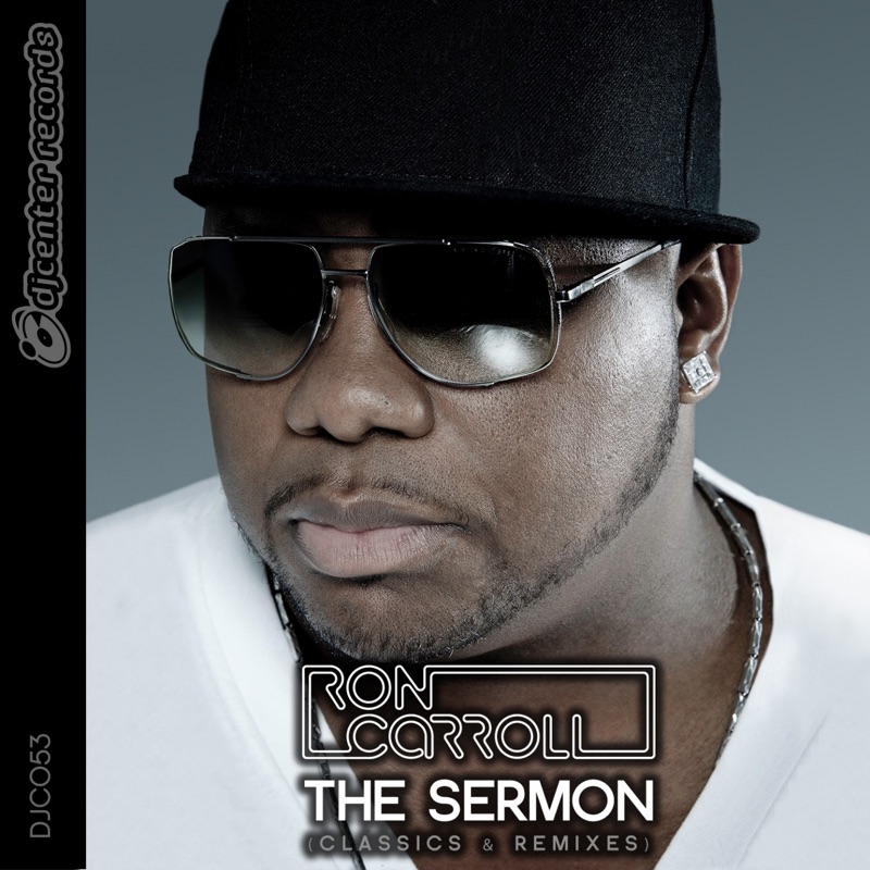 The Sermon (Ron's Chicago Style Vibe Mix) - Ron Carroll: Song Lyrics ...