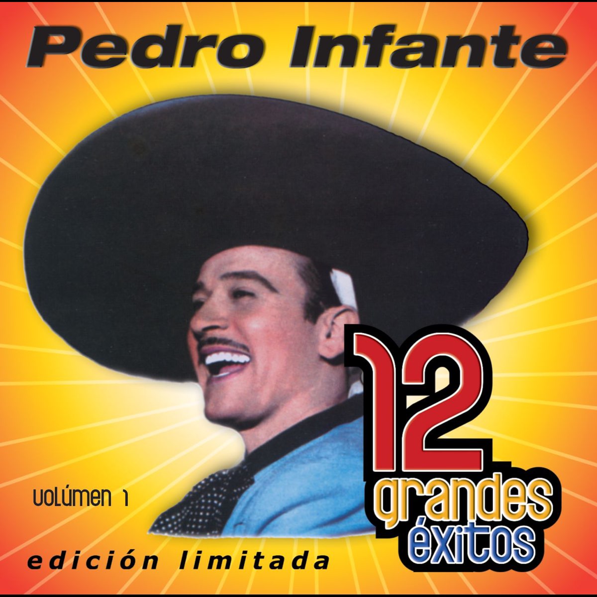 Pedro Infante: 12 Grandes Exitos, Vol. 1” álbum de Pedro Infante en ...