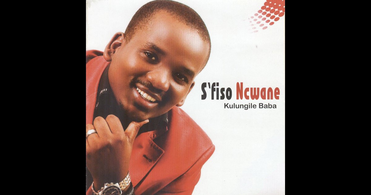 ‎Kulungile Baba - Album by Sfiso Ncwane - Apple Music