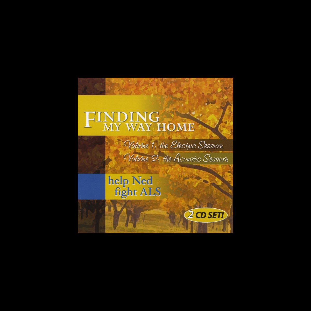 ‎Finding My Way Home, Vol. 1 & 2 by Help Ned Fight ALS on Apple Music