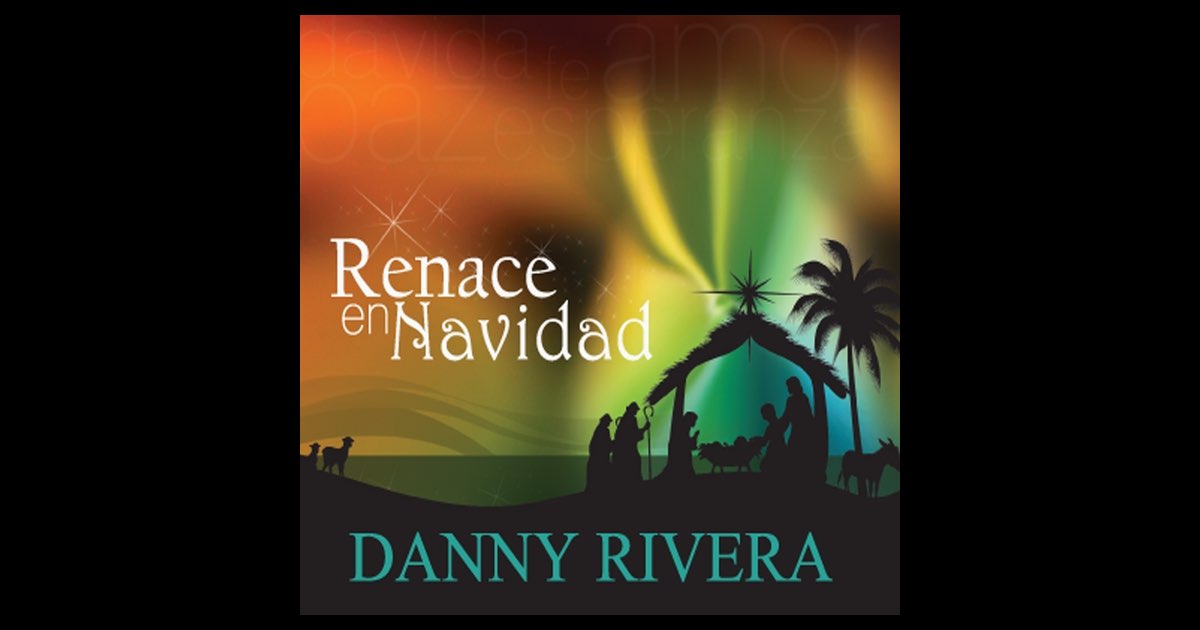 ‎Renace en Navidad - Album by Danny Rivera - Apple Music